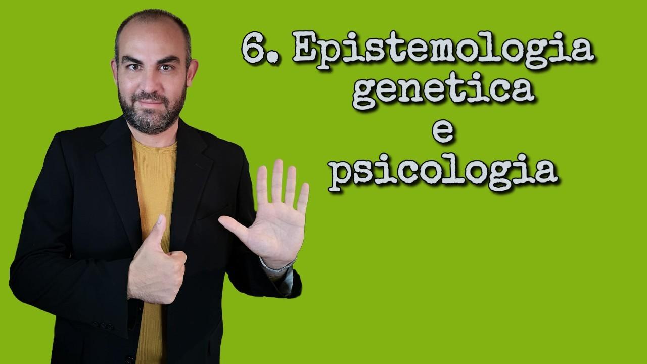 Epistemologia genetica in psicologia - Dott. Alessandro Fanello