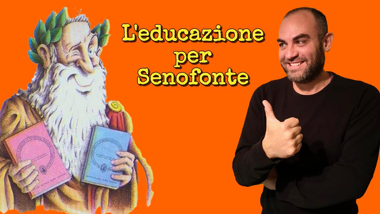 L'educazione per Senofonte - Dott. Alessandro Fanello