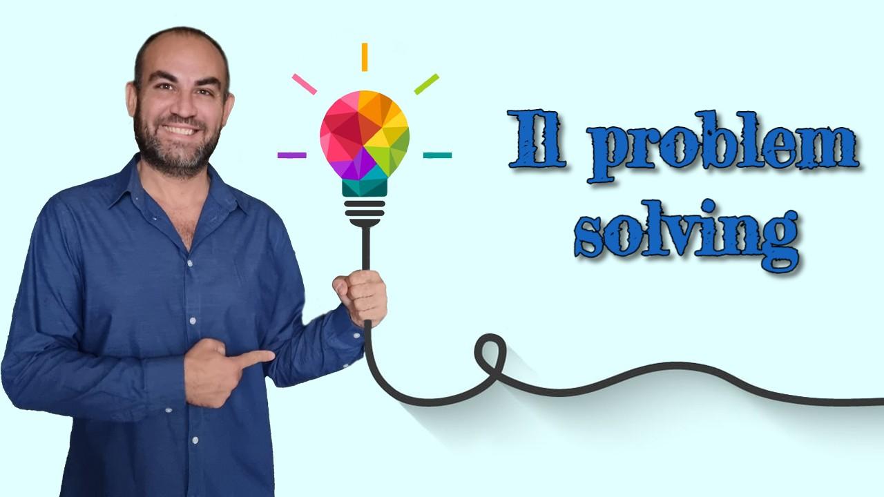 Il Problem Solving: cos'è e come applicarlo in classe! - Dott. Alessandro Fanello